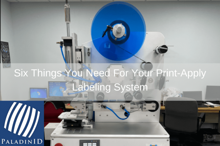 Upgrade Your Labeling Process with Print-Apply Systems PaladinID, LLC