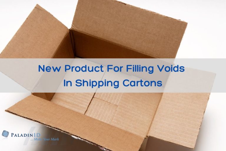 New Product For Filling Voids In Shipping Cartons PaladinID, LLC Label ...